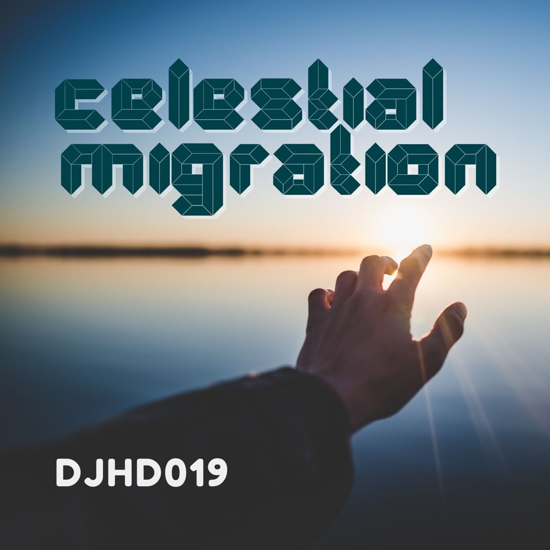 Stream djhd019 | Celestial Migration [mixtape] by Harry Duran [djhd] | Listen online for free on ...