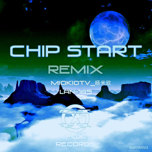 Stream Chip Start（MiokioTv Remix） by Miokio Yang | Listen online for ...