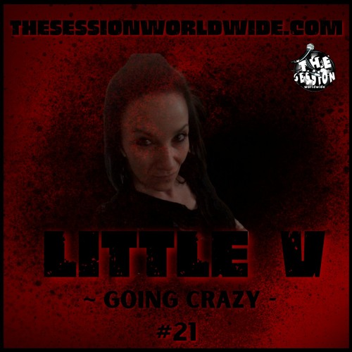 Stream Little V - Going Crazy #21 by The Session Worldwide | Listen ...