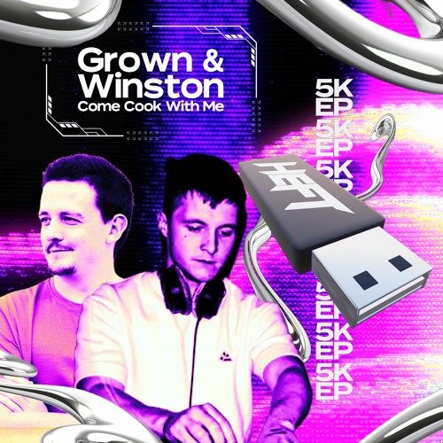 Stream Grown & Winston - Come Cook With Me (HEFT 5K EP) [FREE DOWNLOAD ...