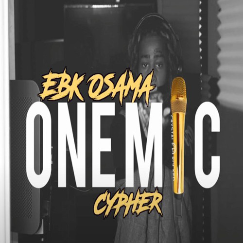 Stream EBK Osama One Mic Cypher (feat. J Mak, Cj Osamaa & EBK J.R) by ...