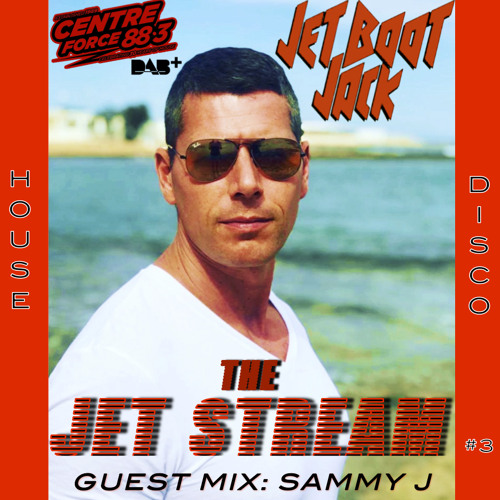 Stream Jet Boot Jack - The Jet Stream #3 Ft Guest Mix By Sammy J by Jet ...