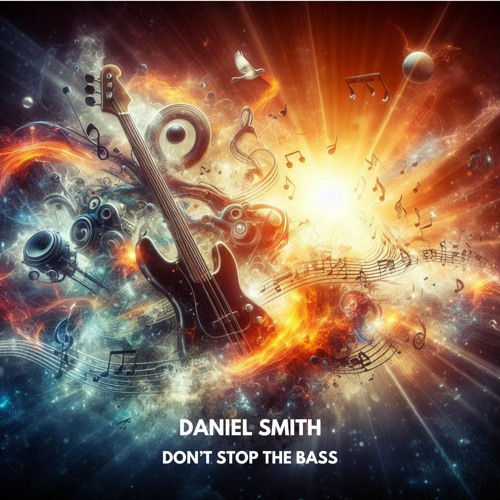 Stream Daniel Smith - Dont Stop The Bass by Daniel Smith / DS3 | Listen ...