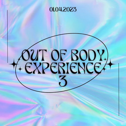 Stream Out Of Body Experience #3 by Out of Body (O.O.B.) | Listen ...