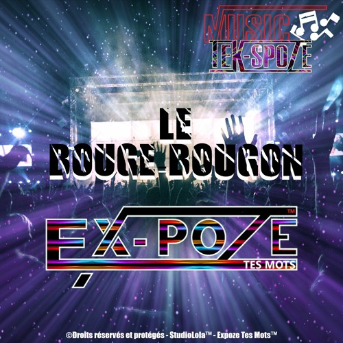 Stream Le Bouge Bougon by Ex-poZe tes mots | Listen online for free on ...