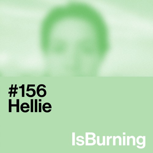 Stream Hellie...IsBurning #156 by IsBurning | Listen online for free on ...