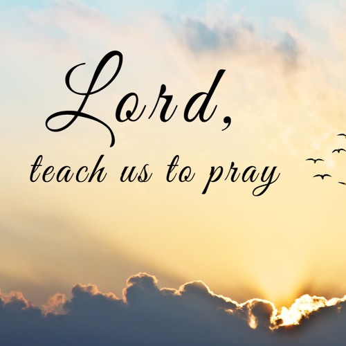 Stream Lord Teach Us To Pray by Compass Christian Fellowship | Listen ... Stream Lord Teach Us To Pray by Compass Christian Fellowship | Listen ...