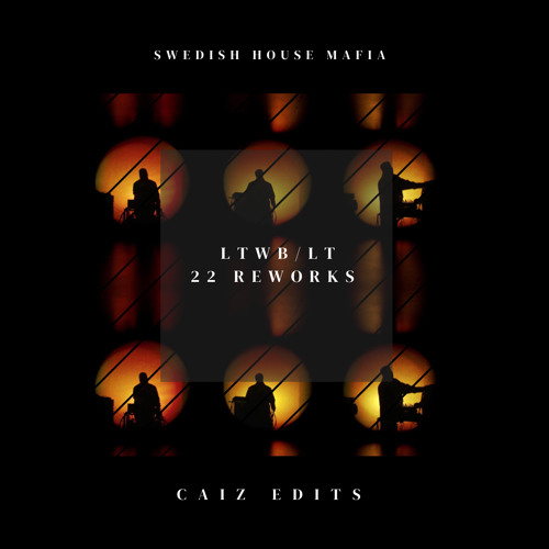 Stream Caiz | Listen to LTWB / LT 22” REWORKS (Edits) playlist online ...