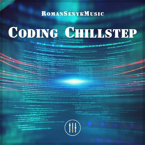 Stream Coding Chillstep by RomanSenykMusic | Listen online for free on ...