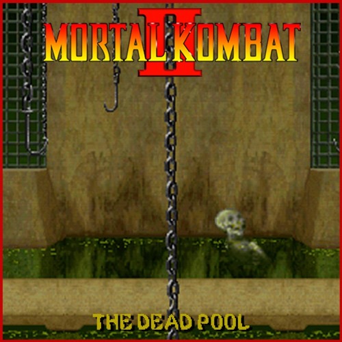 Stream Mortal Kombat II - The Dead Pool - Remake by EURKE | Listen ...