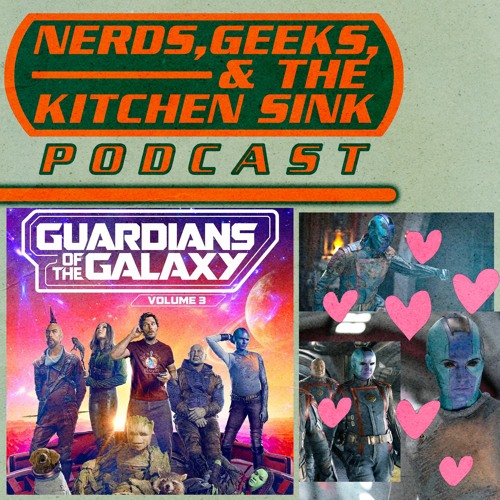 Stream episode Guardians of the Galaxy Vol. 3 by Nerds, Geeks, and the ...