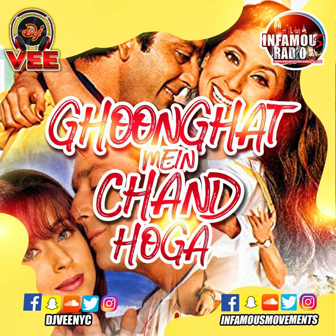 Stream Ghoonghat Mein Chand - Dj Vee Nyc Remixxx by DJ VEE NYC | Listen ...
