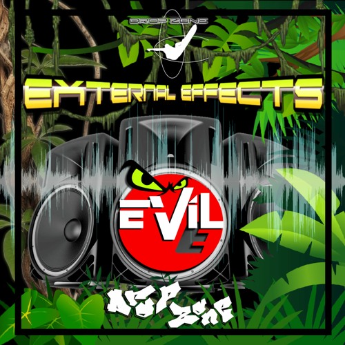 Stream DJ EVIL E - EXTERNAL EFFECTS by Dropzone Music | Listen online ...