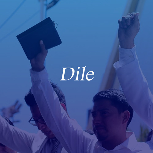 Stream Dile (En Vivo) by Cantos Lldm | Listen online for free on SoundCloud