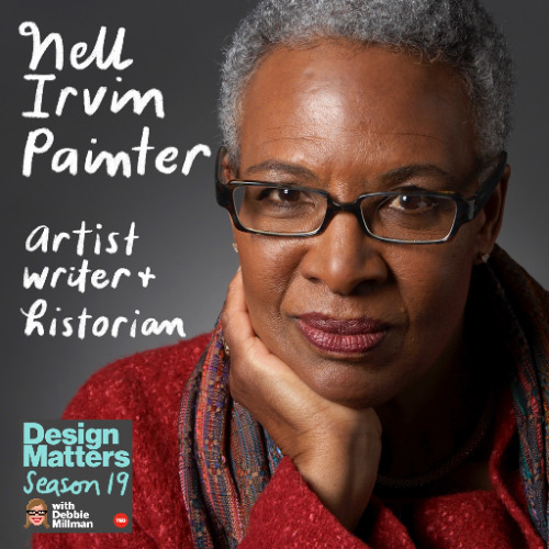Stream Best of Design Matters: Nell Irvin Painter by Design Matters | Listen online for free on ...