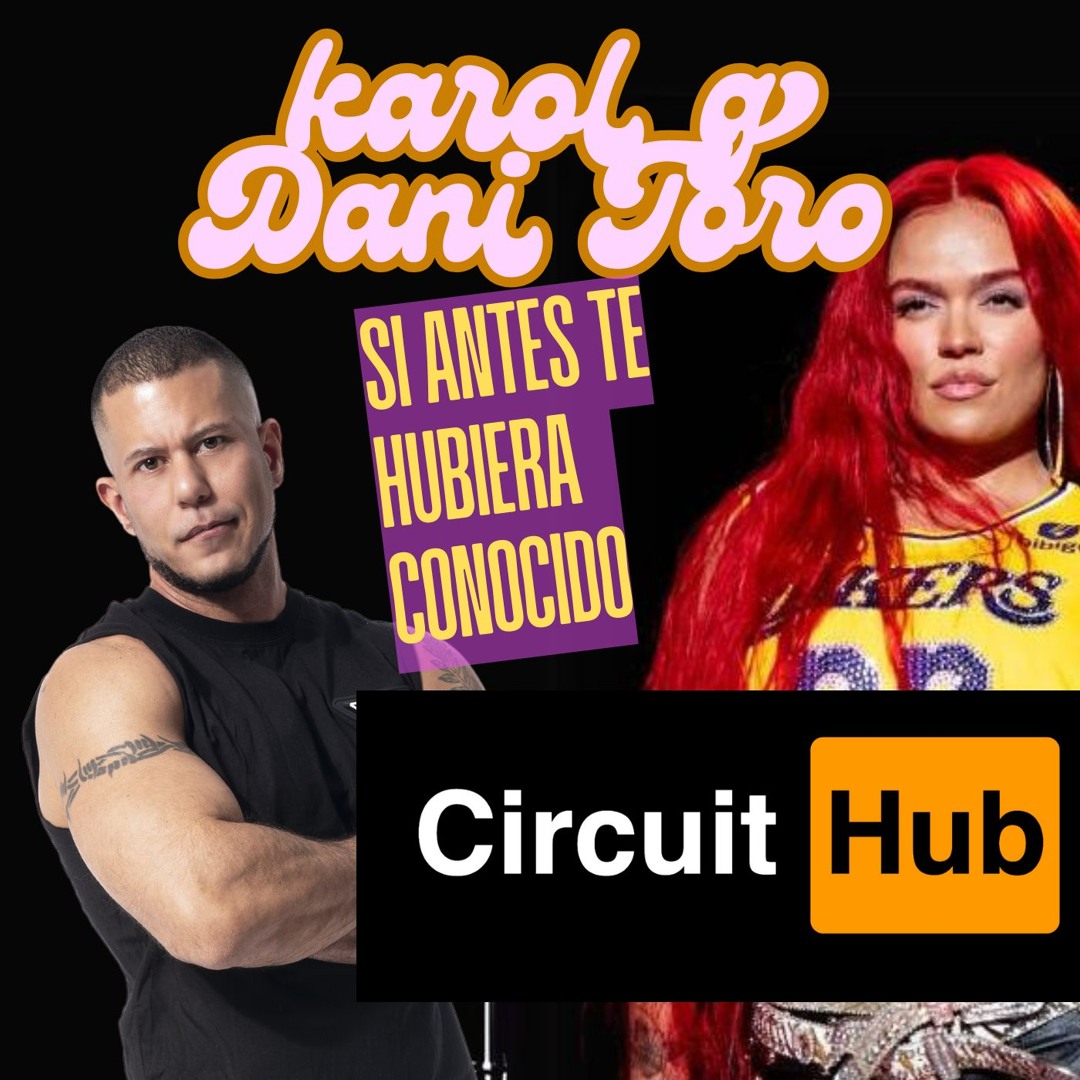 Stream Karol G - Si Antes Te Hubiera Conocido (Dani Toro Remix) by DANI ...
