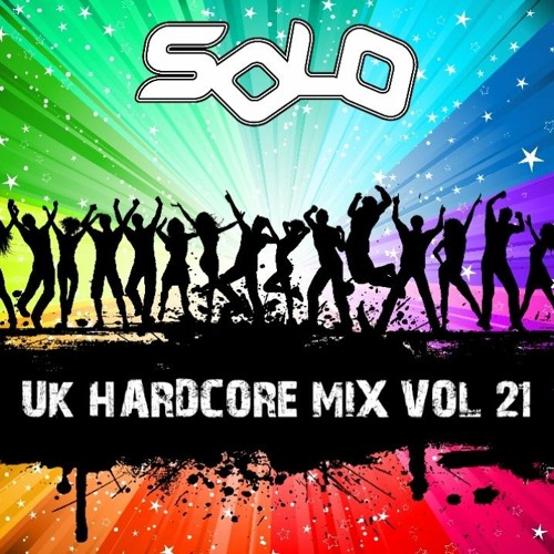 Stream Solo - UK Hardcore Mix Vol 21 by Solo | Listen online for free ...