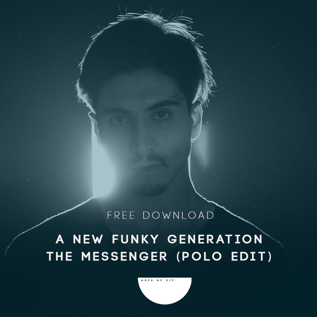Stream A New Funky Generation - The Messenger (Polo Edit) [free ...