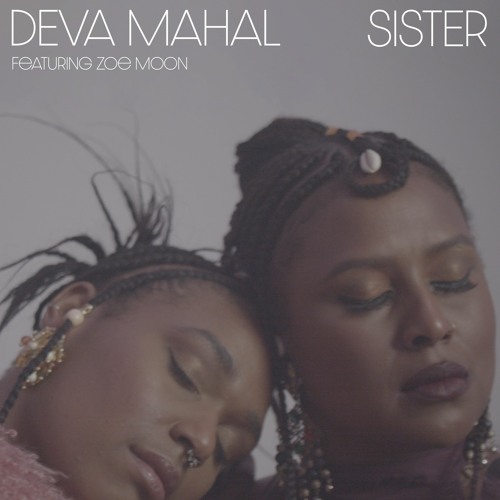 Stream Sister (featuring Zoe Moon) by Deva Mahal | Listen online for free on SoundCloud