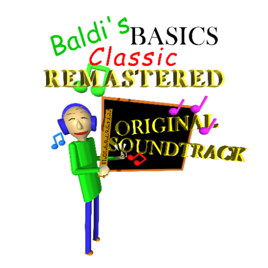 Stream Baldi's Basics Classic Remastered Original Soundtrack - 10 ...