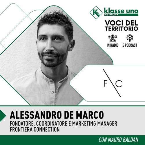 Stream Alessandro De Marco - Frontiera Connection by Klasse Uno Network ...