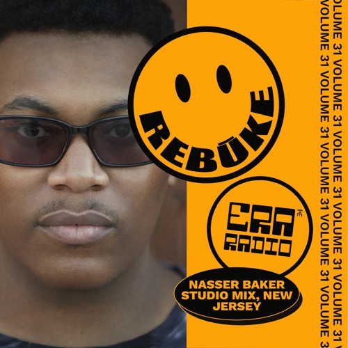 Stream ERA 031 - Nasser Baker Studio Mix, New Jersey by Rebūke | Listen online for free on ...
