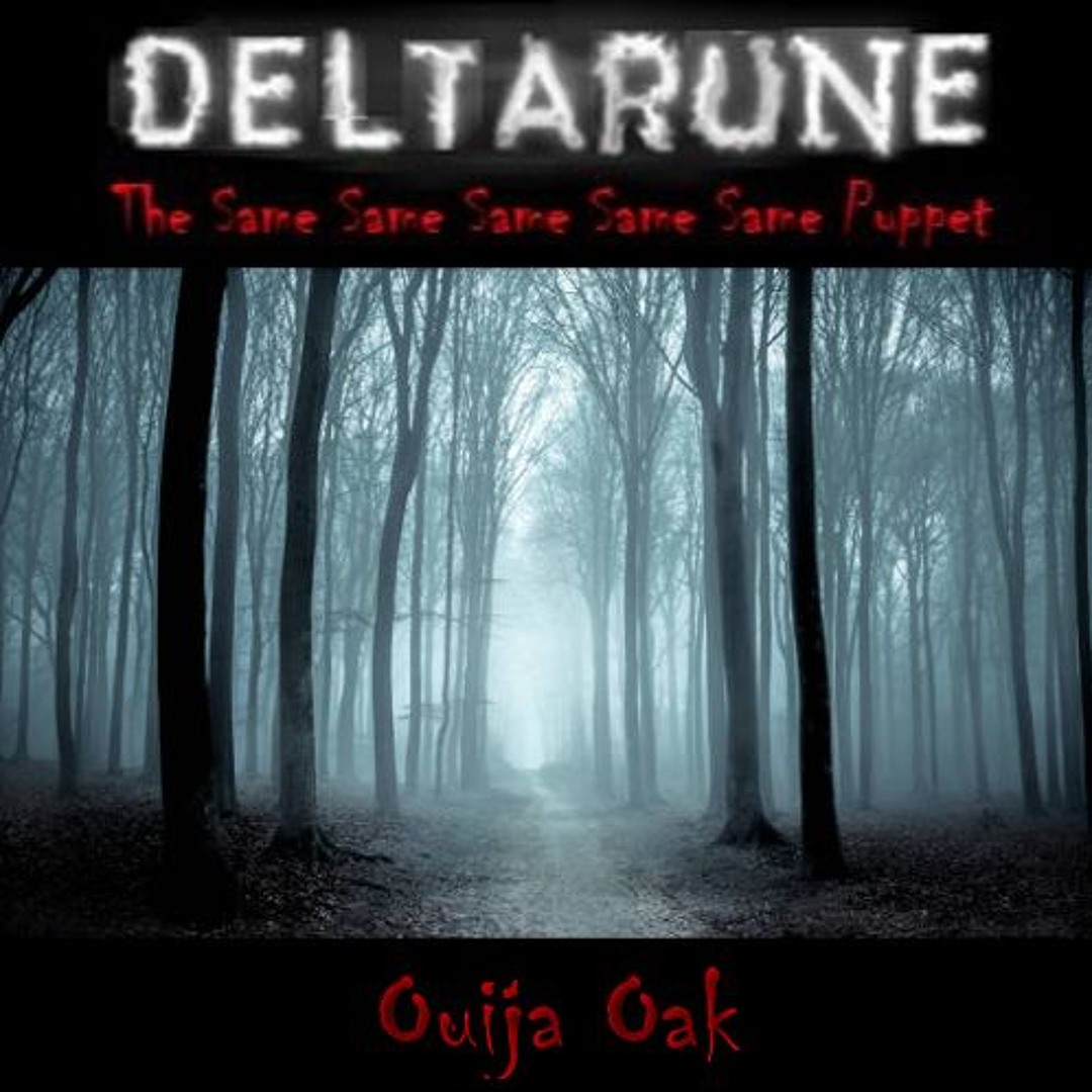 Stream [PIPEJAM] Ouija Oak (DELTARUNE The 5Same Puppet) by ...
