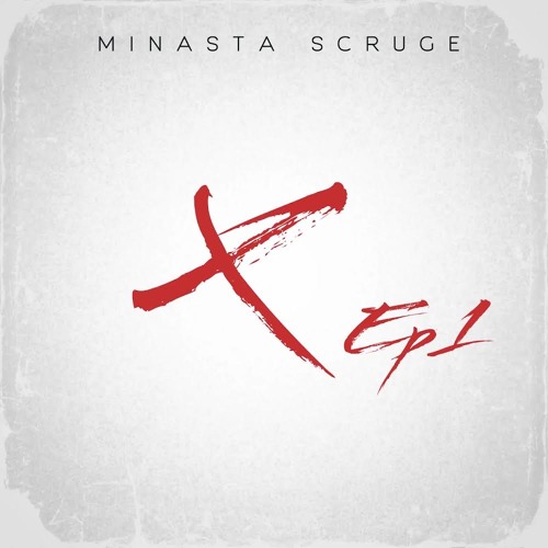 Stream Minasta Scruge | Listen to X EP 1 playlist online for free on SoundCloud