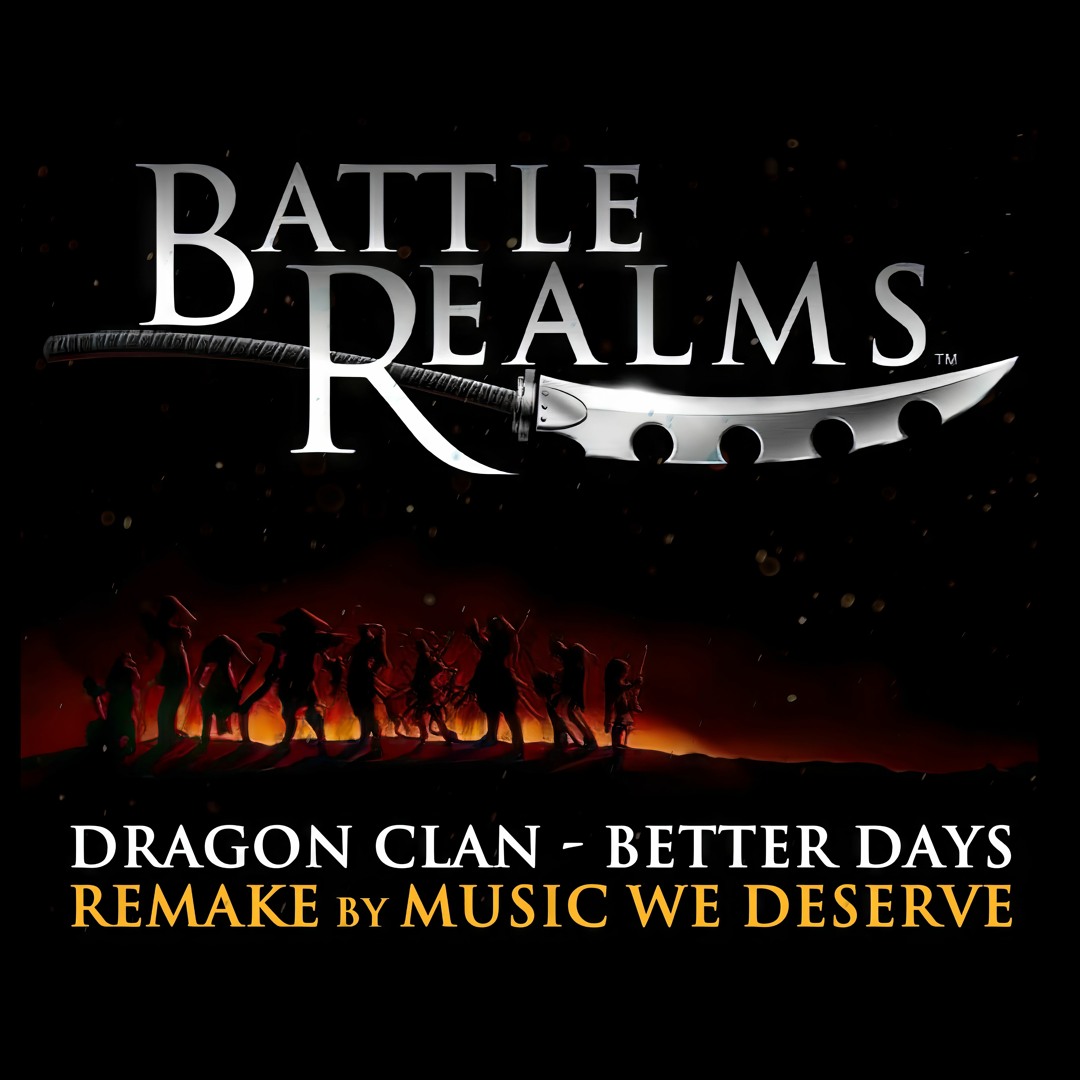 Stream Battle Realms | MUSIC REMAKE | Better Days by Music we Deserve ...