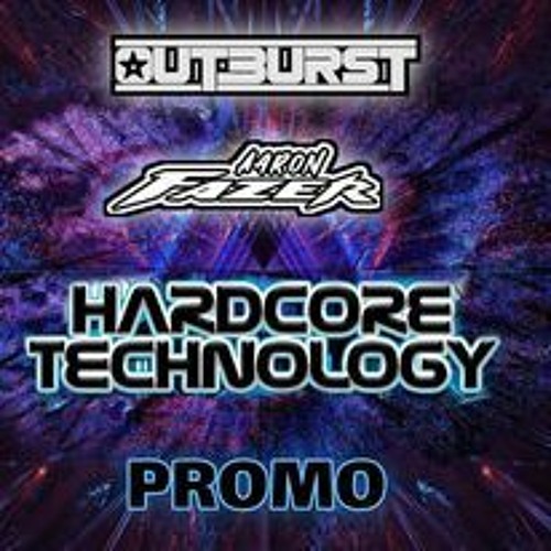 Stream Outburst B2B Aaron fazer - Hardcore Technology 7 Promo Mix (3/2/24) by Outburst | Listen ...