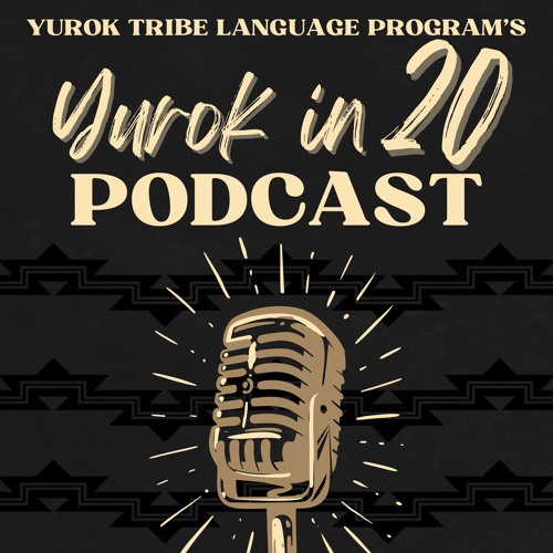 Stream E2: Kues k'ew? "What's your name" by Yurok Language Program ...