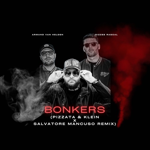 Stream Dizzee Rascal vs. Armand van Helden - Bonkers (Pizzata & Klein x ...