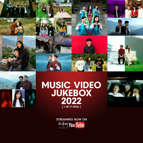 Stream Bhutanese Music Video 2022 Jukebox | Yeshi Lhendup Films by ...