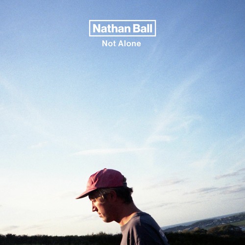 Stream Not Alone by Nathan Ball | Listen online for free on SoundCloud