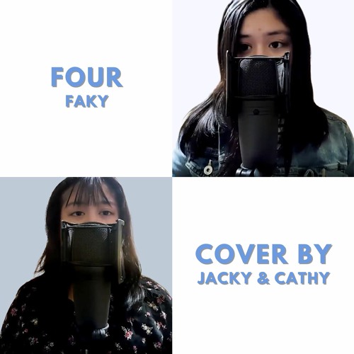 Stream FAKY - Four (English Cover) by Jacky & Cathy | Listen online for ...