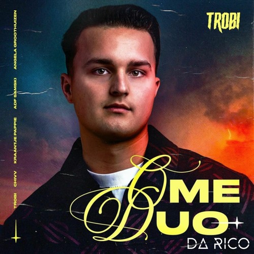 Stream Trobi x Kraantje Pappie x Dario Nunez - Ome Duo x The World ...