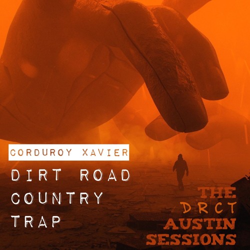 Stream Corduroy Xavier | Listen to Dirt Road Country Trap playlist online for free on SoundCloud