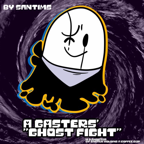 Stream A Gaster's "Ghost Fight" Replacement [UNDERTALE FAN TRACK] by ...