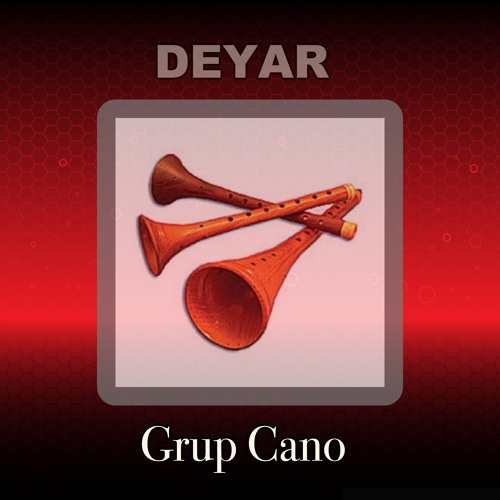 Stream Deyar by Grup Cano | Listen online for free on SoundCloud
