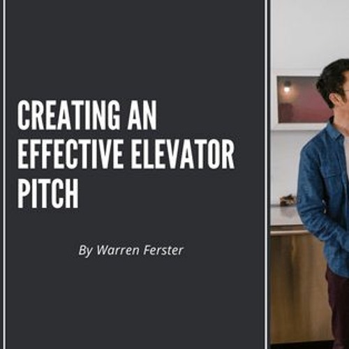 Stream episode Creating An Effective Elevator Pitch by Warren Ferster ...