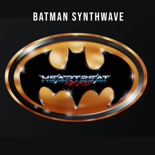 Stream Batman Synthwave by HeartBeatHero | Listen online for free on ...