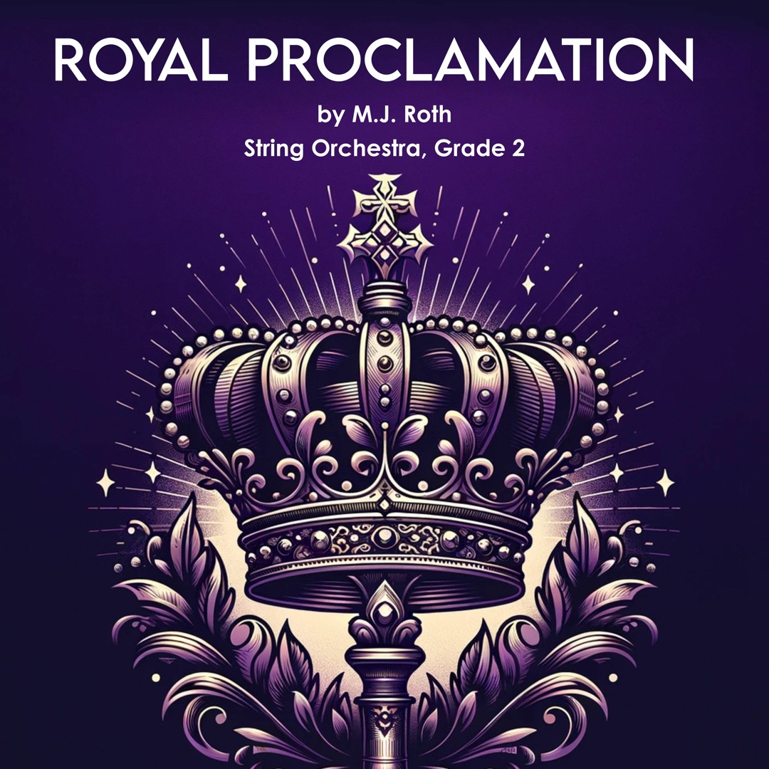 Stream Royal Proclamation (M.J. Roth, String Orchestra, Grade 2) by ...