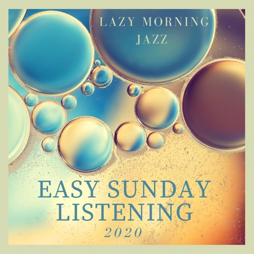 Stream All Morning Long by Easy Sunday Listening | Listen online for ...
