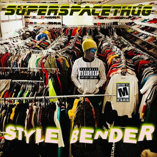Stream STYLE BENDER by SUPERSPACETHUG | Listen online for free on ...