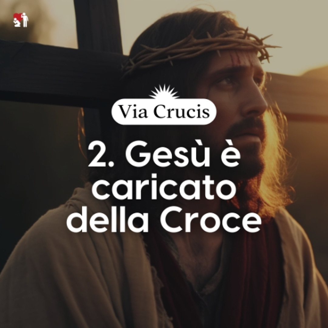 Stream Via Crucis di san Josemaría SECONDA STAZIONE - Gesù è caricato ...