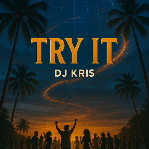 Stream DJ Kris - Try it by DJ Kris | Listen online for free on SoundCloud