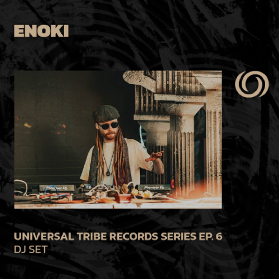 Stream ENOKI | Universal Tribe Records Series Ep. 6 | 05/11/2025 by ...
