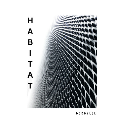 Stream Habitat by Bobby Lee Music | Listen online for free on SoundCloud