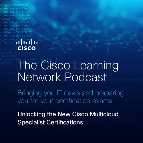 Stream episode Unlocking the New Cisco Multicloud Specialist ...