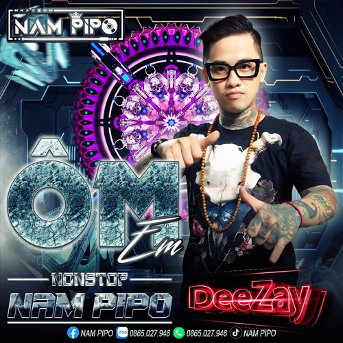 Stream ÔM EM - NAM PiPO by Nam PiPo | Listen online for free on SoundCloud